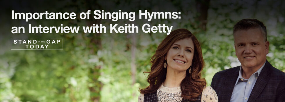 The Importance of Singing Hymns: An Interview with Keith Getty - Stand ...