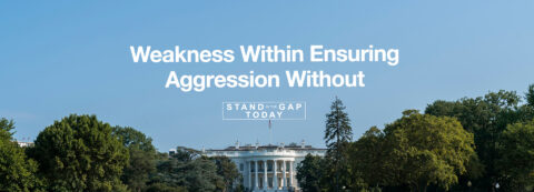Weakness Within Ensuring Aggression Without - Stand in the Gap