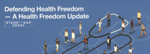 Defending Health Freedom: A Health Freedom Update - Stand in the Gap