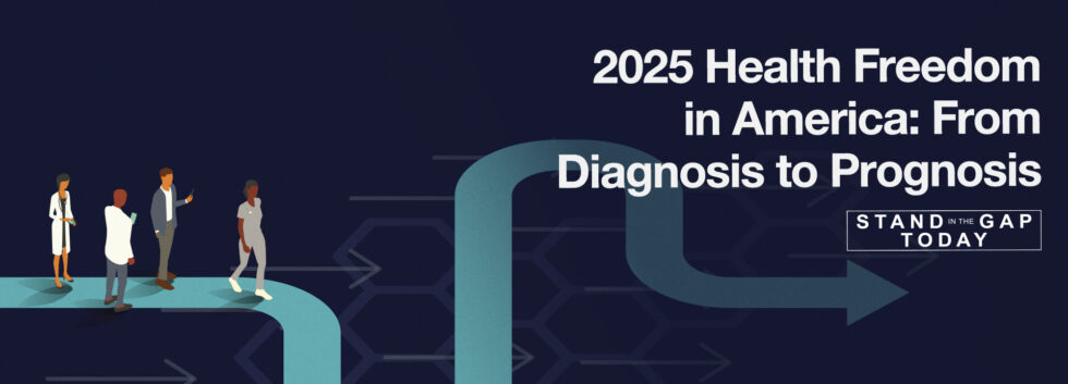 2025 Health Freedom in America: From Diagnosis to Prognosis - Stand in ...