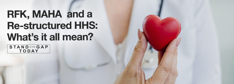 RFK, MAHA, and a Restructured HHS What’s It All Mean? | Stand in the Gap