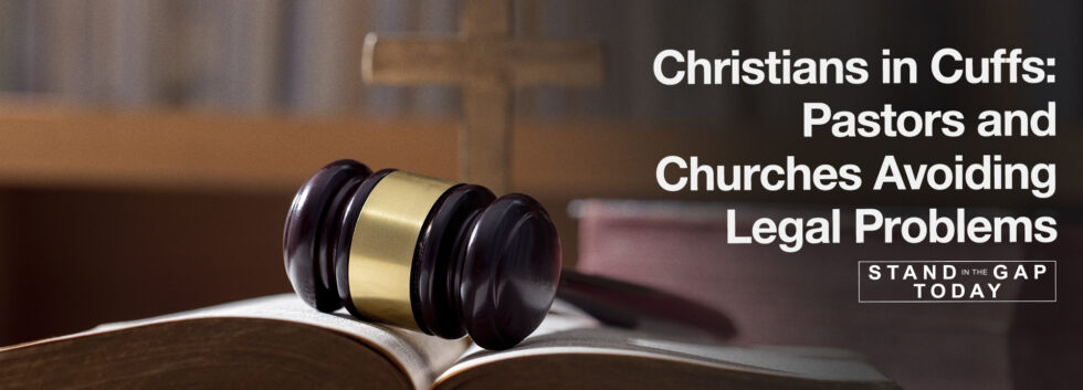 Christians in Cuffs: Pastors and Churches Avoiding Legal Problems ...