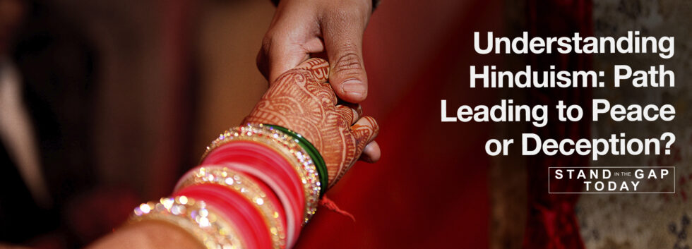 Understanding Hinduism: Path Leading to Peace or Deception? - Stand in ...