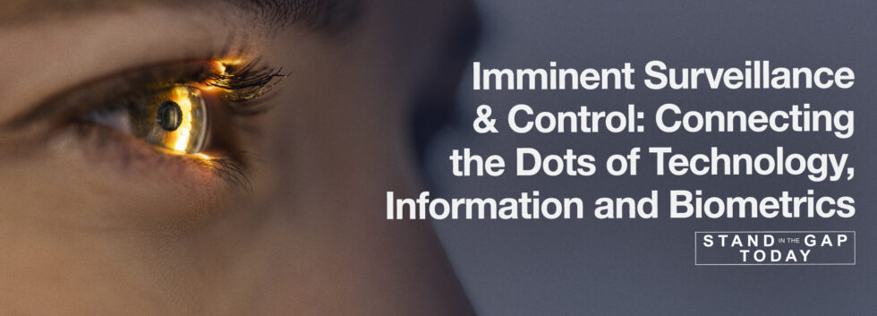Imminent Surveillance & Control: Connecting the Dots of Technology ...